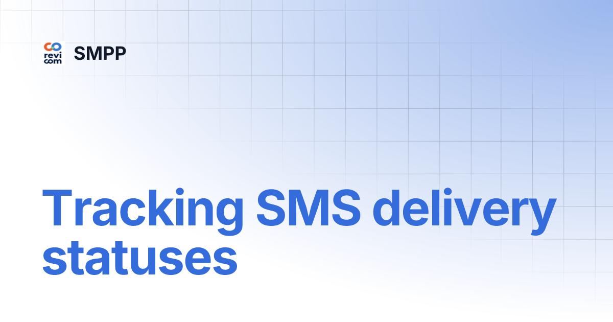 Tracking SMS delivery statuses | SMPP