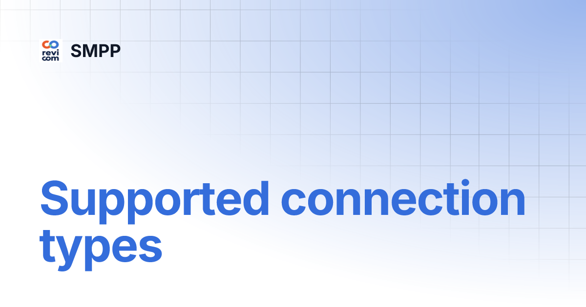 Supported connection types | SMPP
